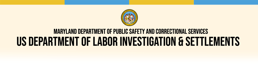 DPSCS - US Department of Labor Investigation & Settlements